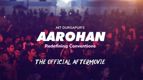 Aarohan Nit Durgapur Official Aftermovie 2019 Organized By Cca