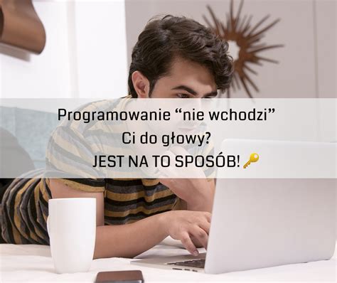 Programowanie nie wchodzi Ci do głowy JEST NA TO SPOSÓB Programowanie od Kuchni Rafał