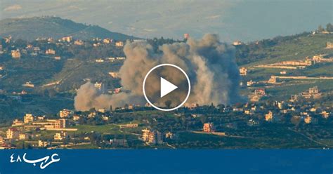 حزب الله يستهدف تجمعات عسكرية والاحتلال يغير على جنوب لبنان