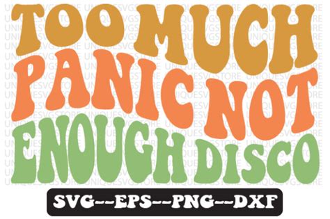 Too Much Panic Not Enough Disco Svg Graphic By Uniquesvgstore · Creative Fabrica