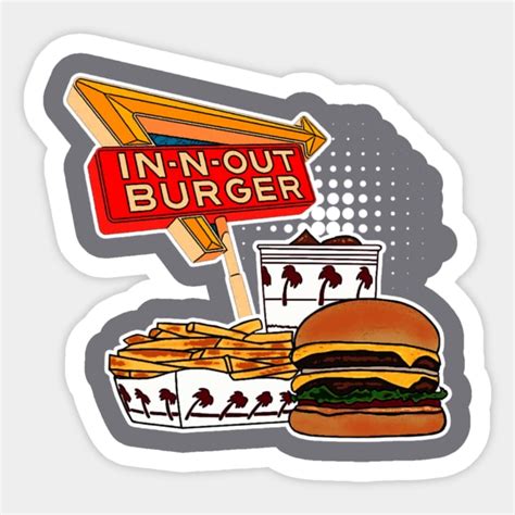 In N Out Burger In N Out Burger Sticker Teepublic