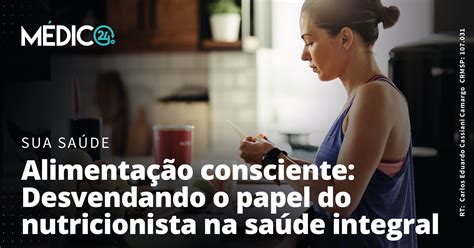 Alimentação consciente Desvendando o papel do nutricionista na saúde integral orientações