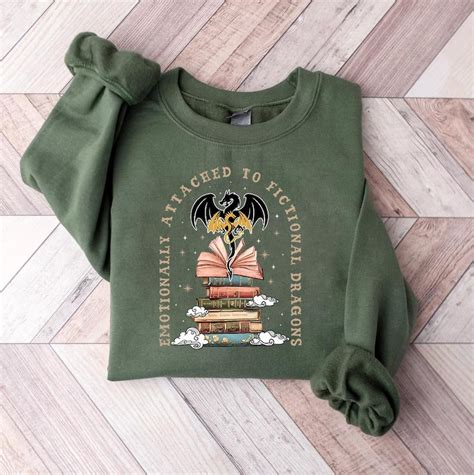 Emotionally Attached To Fictional Dragons Bookish Sweatshirt Fantasy