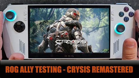 Asus Rog Ally Testing Crysis Remastered Z1 Extreme Youtube