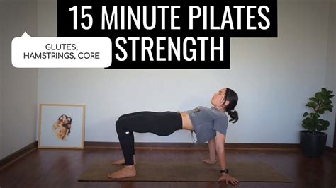 Day 6 15 Minute Pilates Strength Workout Glutes Hamstrings Core