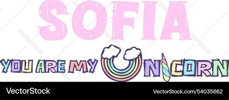 Sofia You Are My Unicorn Royalty Free Vector Image