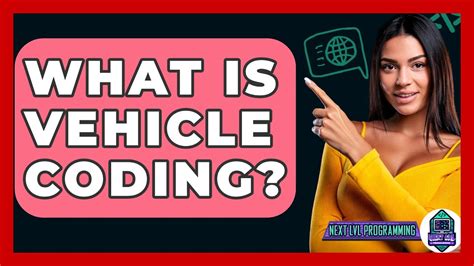 what is vehicle coding next lvl programming youtube