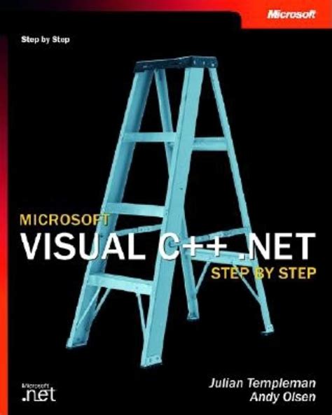 Microsoft Visual C Net Step By Step Step By Step Microsoft Templeman Julian Olsen