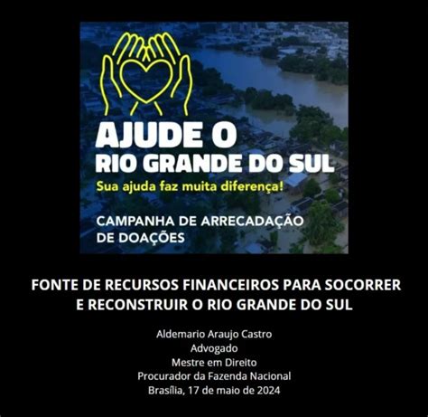 Fonte De Recursos Financeiros Para Socorrer E Reconstruir O Rio Grande