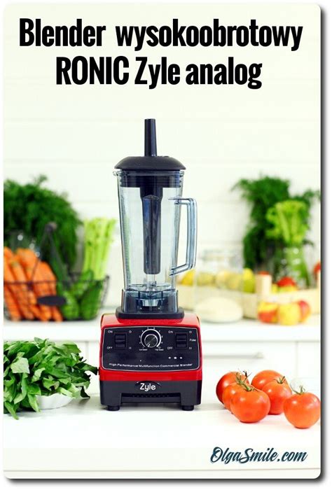 Blender Ronic Zyle Analog Przepis Olga Smile