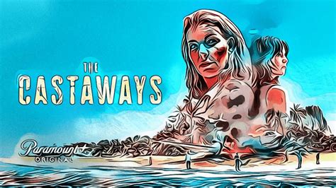 The Castaways Season 1 2023 Paramount Trailer Oficial
