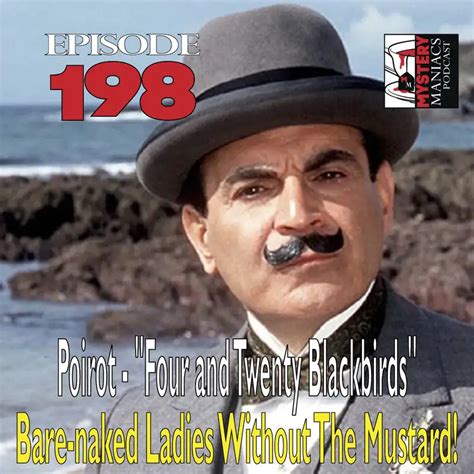 Mystery Maniacs Transcript Episode 198 Poirot Four And Twenty