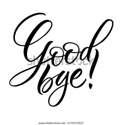 Good Bye Lettering Handwritten Modern Calligraphy Stock Vector Royalty Free