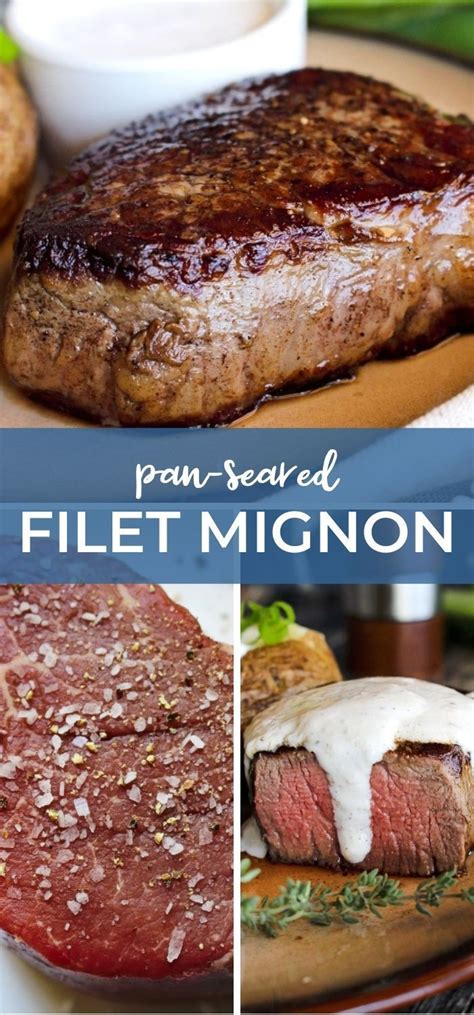 Perfect Pan Seared Filet Mignon Filet Mignon Recipes Grilled Filet