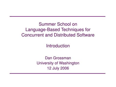 Ppt Summer School On Language Based Techniques For Concurrent And Distributed Software