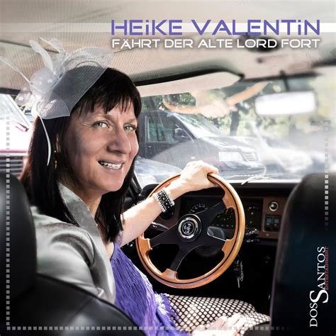 Heike Valentin Sie Hat Den Titel „fährt Der Alte Lord Fort“ Von Heinz
