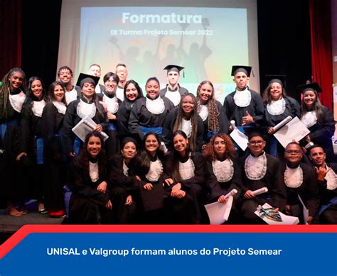 UNISAL E Valgroup Formam Alunos Do Projeto Semear UNISAL