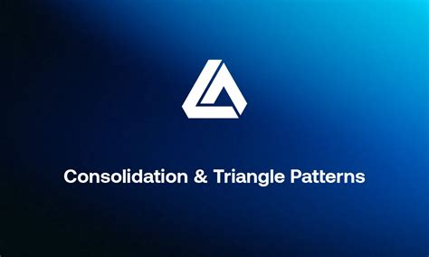 How Consolidation And Triangle Patterns Are A Traders Friend