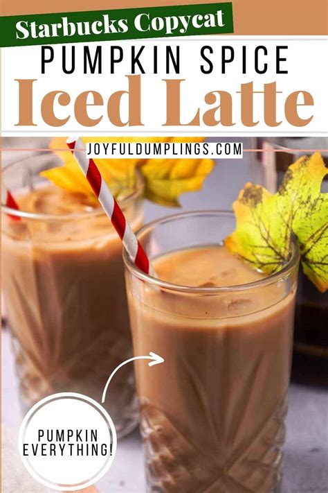 Iced Pumpkin Spice Latte Starbucks Copycat Joyful Dumplings