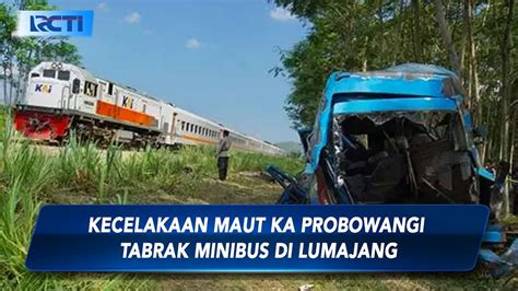 Kecelakaan Maut Kereta Probowangi Vs Minibus Di Lumajang 11 Orang