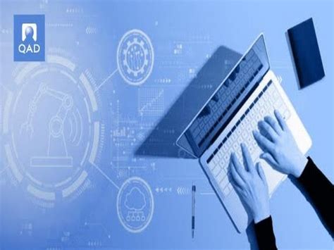 QAD Announces Enhancements To QAD Adaptive ERP And Related Solutions To