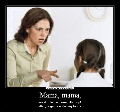 Mama Mama Desmotivaciones
