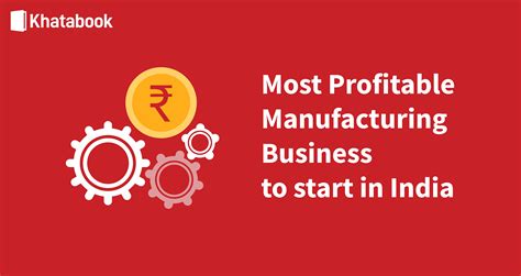 Top 10 Profitable Manufacturing Businesses To Start In India 2023