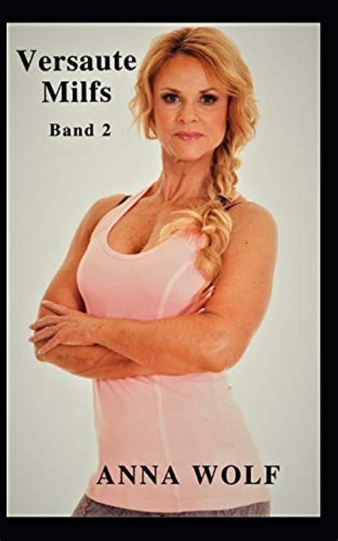 Versaute Milfs Band 2 German Edition Anna Wolf 9781711552897