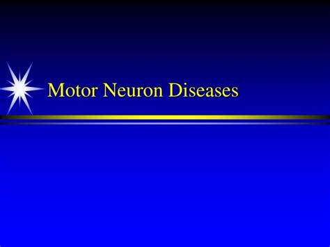 Ppt Motor Neuron Diseases Powerpoint Presentation Free Download Id