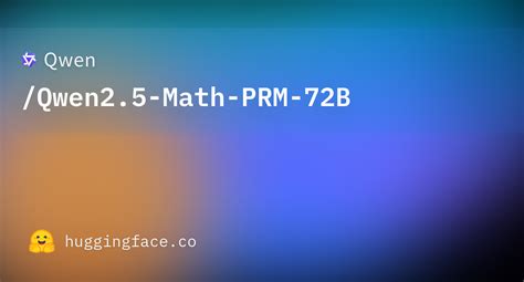 Qwenqwen25 Math Prm 72b · Hugging Face