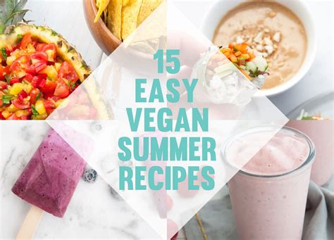 15 Easy Vegan Summer Recipes Elephantastic Vegan