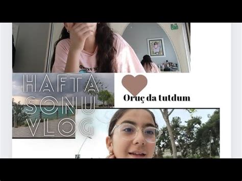 Hafta sonu vlog bölüm Azra Yıldırım YouTube
