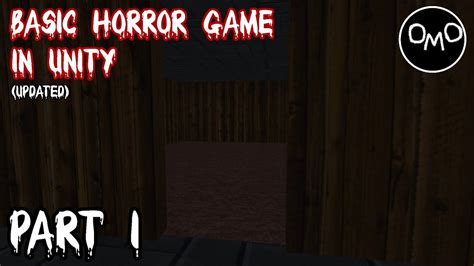 How To Make A Basic First Person Horror Game In Unity Part 1 Updated Youtube