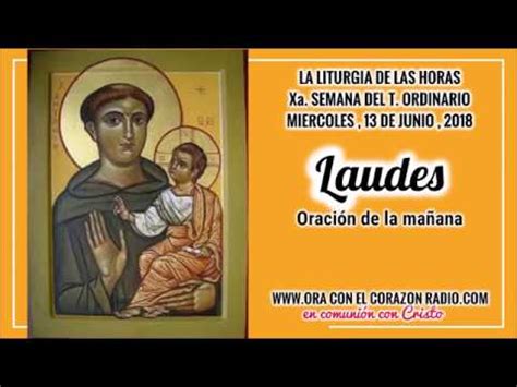 LAUDES -ORACION DE LA MAÑANA MIERCOLES 13 DE JUNIO, 2018 Xª SEMANA DEL TIEMPO ORDINARIO - YouTube