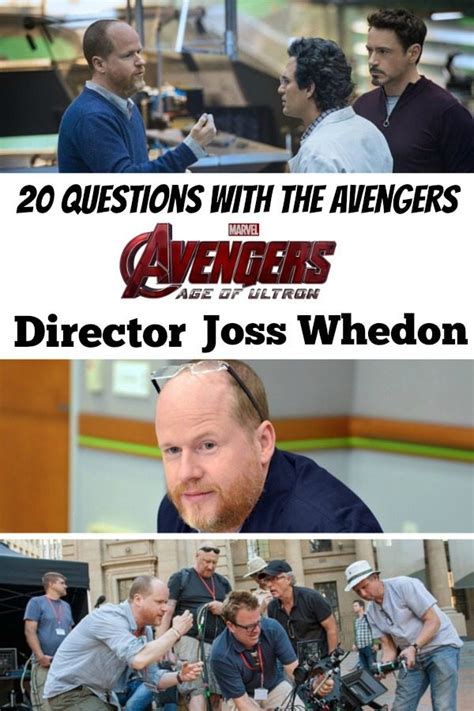 20 Questions With Age Of Ultron Director Joss Whedon
