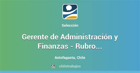Gerente De Administración Y Finanzas Rubro Minería Ciudad De