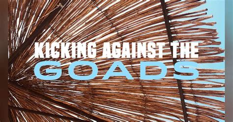 Kicking Against The Goads Ps Mike Yeager Awaken Church Audio