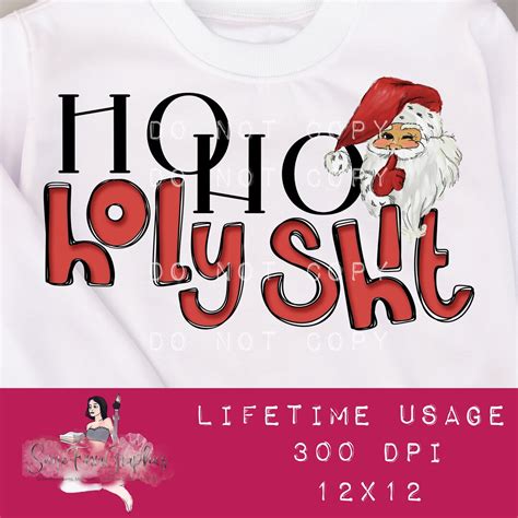 Ho Ho Holy Shit Santa Naughty List Png Sub Png Christmas Etsy
