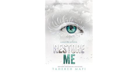 Restore Me Shatter Me 4 By Tahereh Mafi