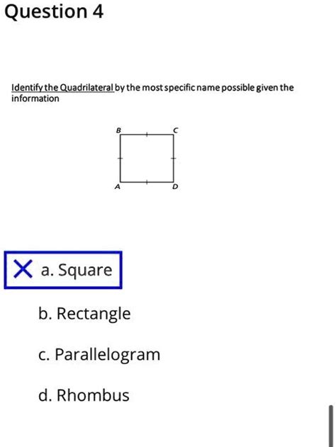 Solved Question 4 Identifythe Quadrilateralby The Most Specific Name