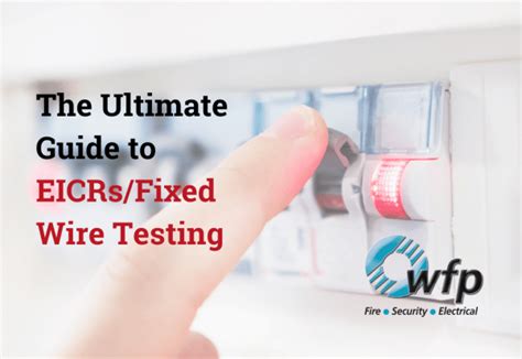 What Is Fixed Wire Testing Your Complete Guide To Eicrs