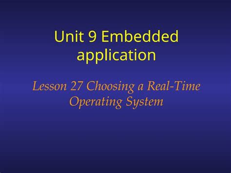 Lesson 27 Choosing A Real Time Operating System Lecture 8ppt