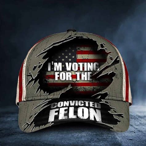 Im Voting For The Convicted Felon Hat Nouvette