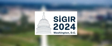 Sigir 2024 The 47th International Acm Sigir Conference On Research And Development In