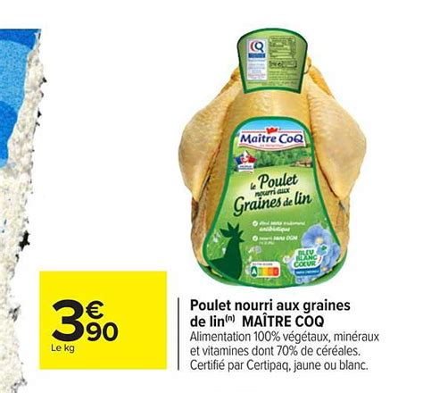 Promo Poulet Nourri Aux Graines De Lin Maître Coq chez Carrefour