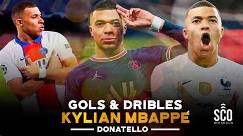 Gols e Dribles KYLLIAN MBAPPÉ Donatello Goals and dribbles YouTube