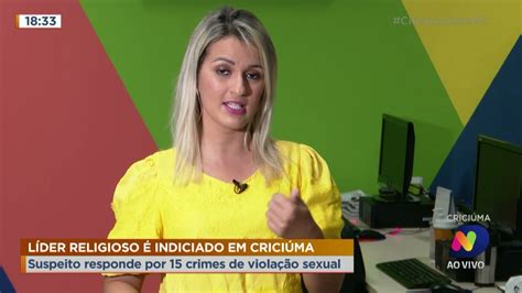 Líder religioso é indiciado em Criciúma suspeito responde por 15
