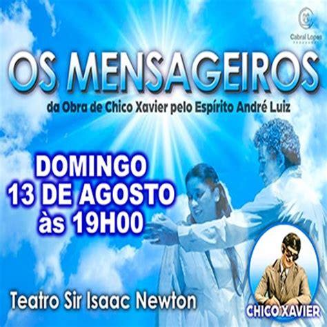 Os Mensageiros Nosso Lar 2 De Chico Xavier Cheque Teatro