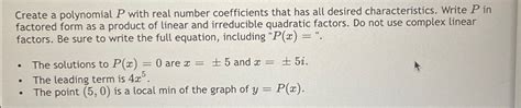 solved create a polynomial p ﻿with real number coefficients