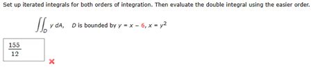 Solved Set Up Iterated Integrals For Both Orders Of Chegg